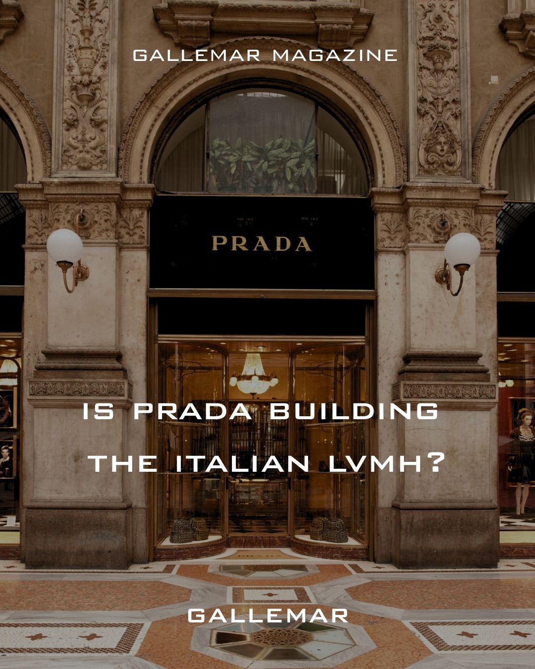 Is Prada Building the Italian LVMH? Why the Versace Acquisition Is Big
